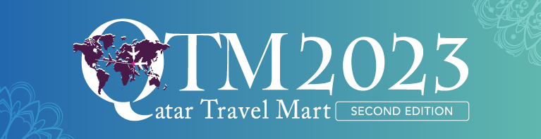 QTM 2023 – Qatar International Exhibition For Travel & Tourism